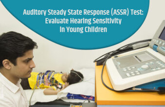 Auditory Steady State Response (ASSR) Test: Evaluate Hearing ...